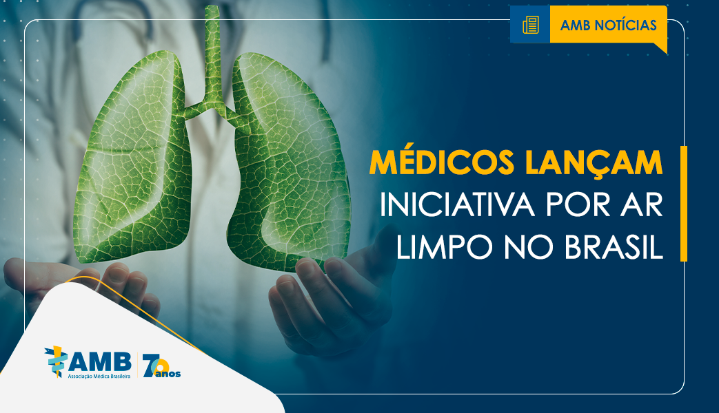 Médicos lançam iniciativa por ar limpo no Brasil - AMB