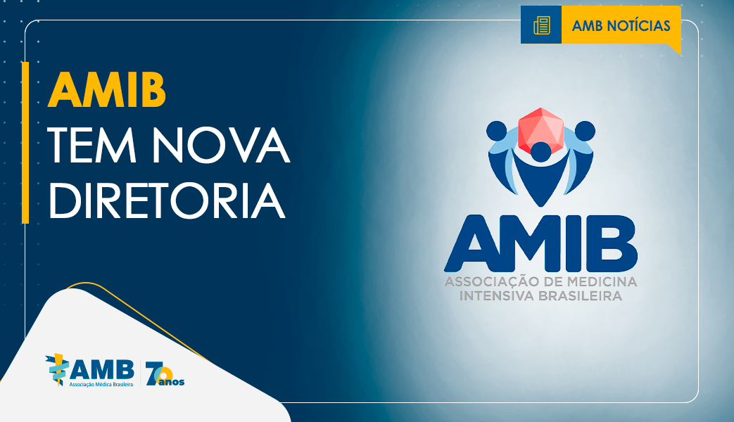 AMIB tem nova diretoria - AMB