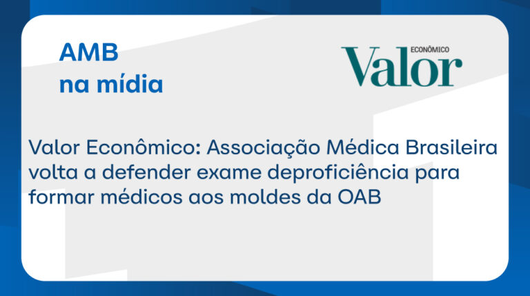 Valor Econômico: Associação Médica Brasileira volta a defender exame de ...
